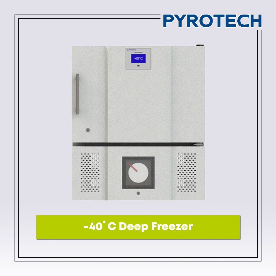 -40 Degree Centigrade Deep Freezer For Medical Use : Pyrotech Deep Freezer